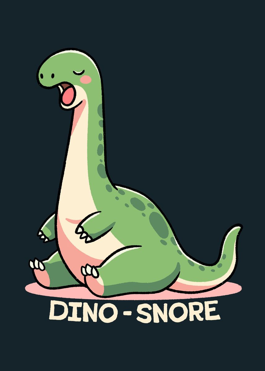 'Dino snore ' Poster, picture, metal print, paint by Fanfreak | Displate