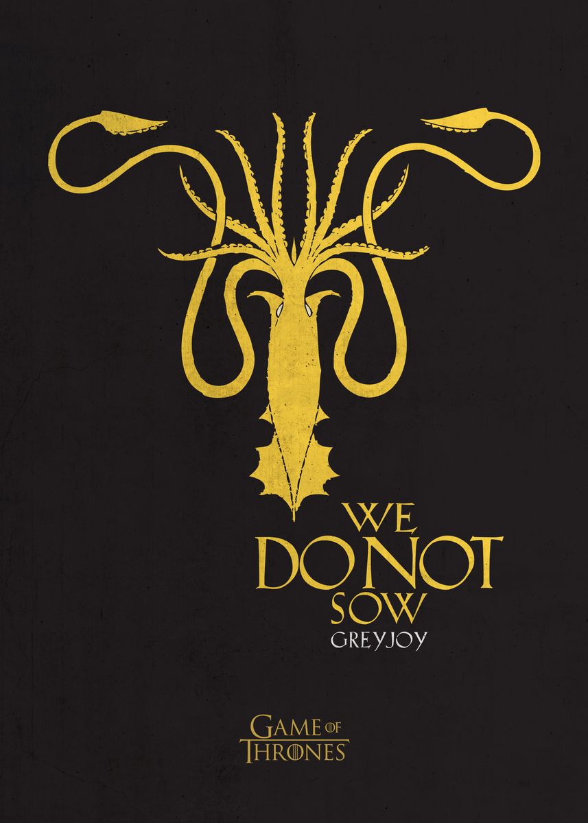 'House Greyjoy Slogan' Poster, picture, metal print, paint by Game of Thrones | Displate