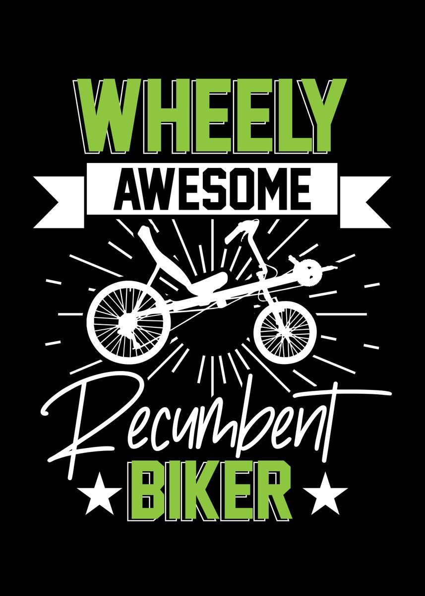'Wheely Awesome Recumbent' Poster, picture, metal print, paint by ...
