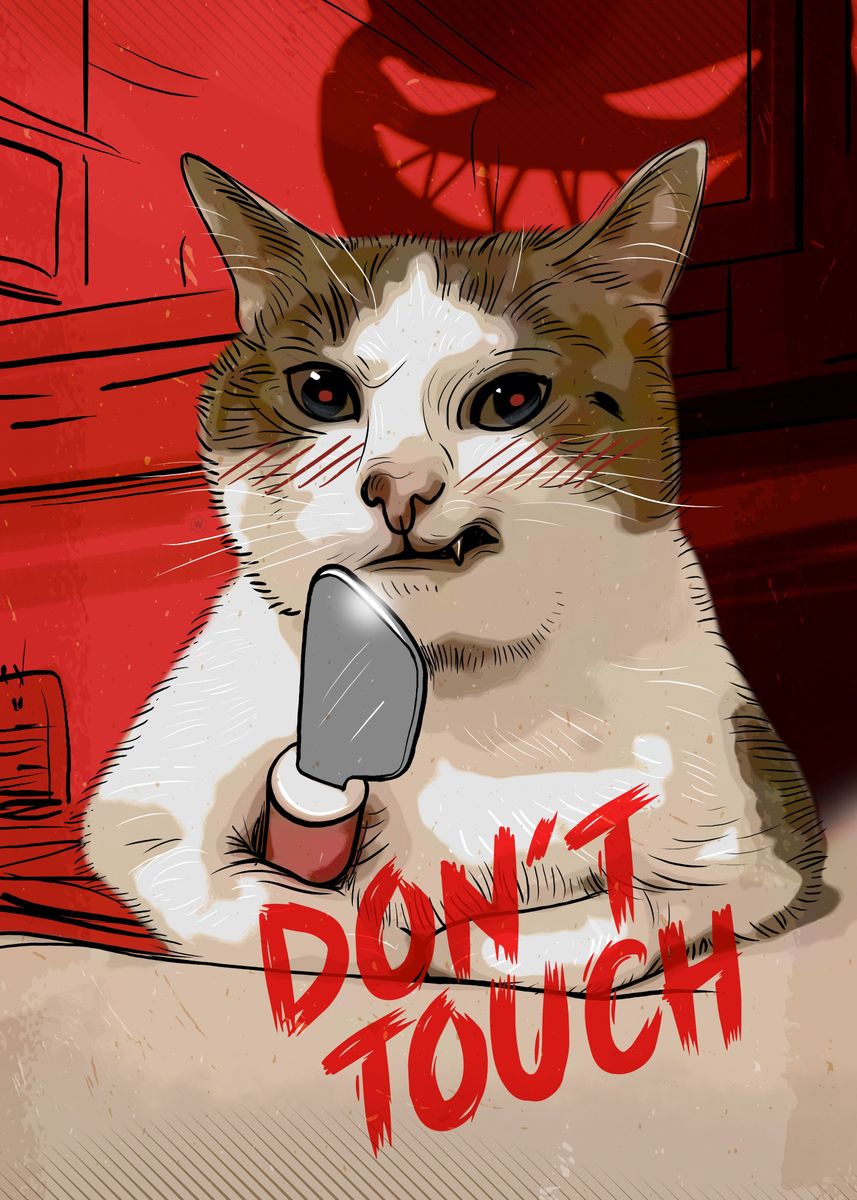 'Funny Cat Dont Touch' Poster, picture, metal print, paint by P U F F Y ...