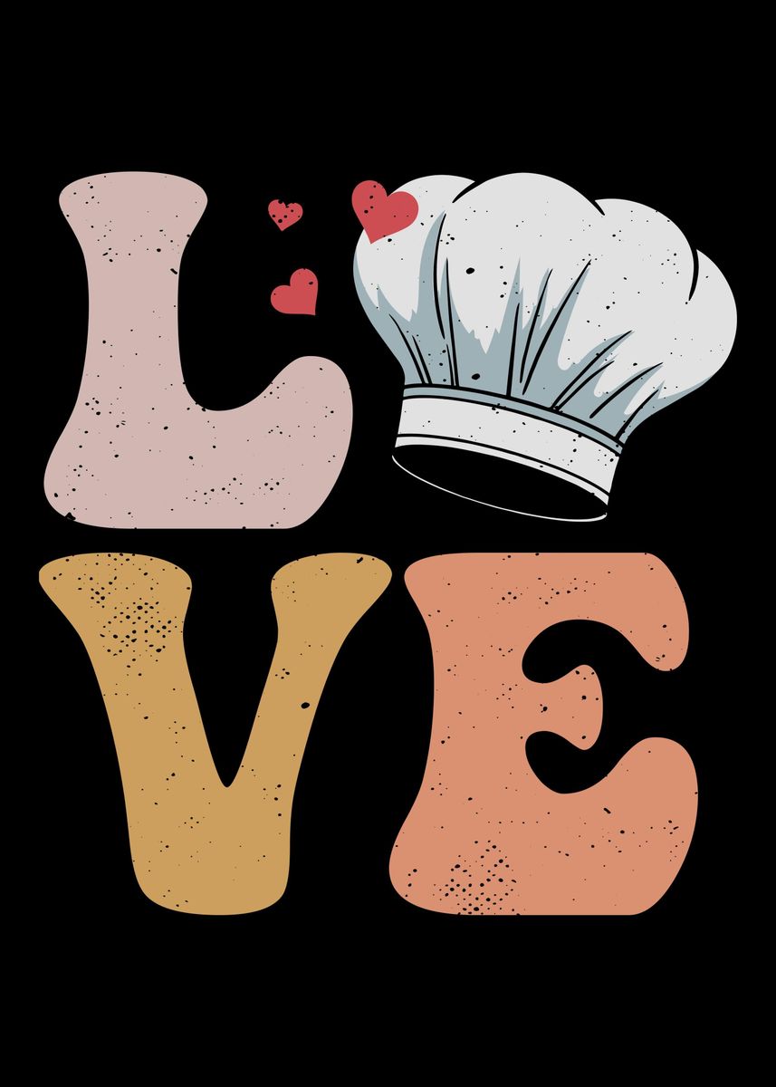 'Chef Cook Cooking LOVE' Poster, picture, metal print, paint by ...