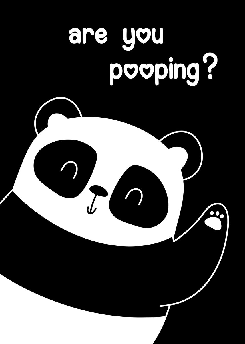 'Are You Pooping' Poster, picture, metal print, paint by Jimmy Dg ...