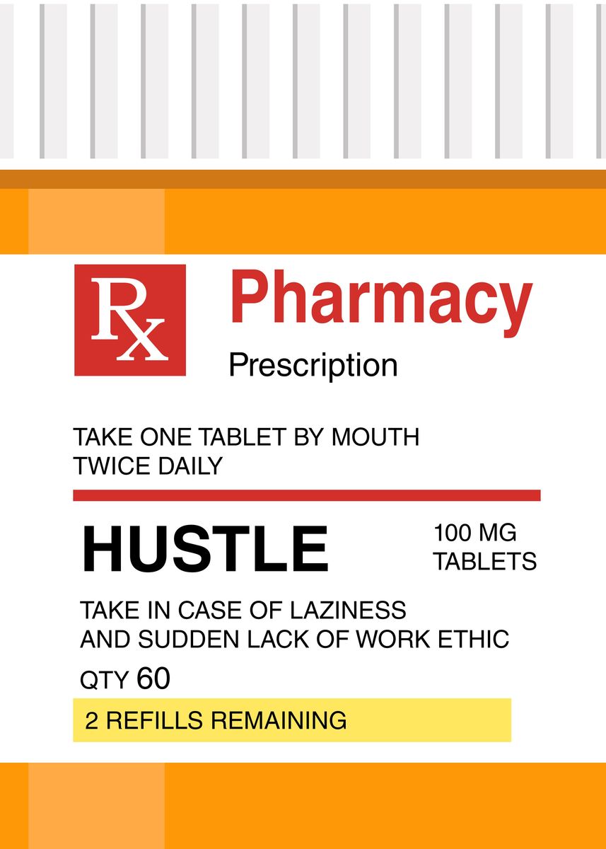 'HUSTLE PILLS DOSE' Poster, picture, metal print, paint by Lestat de ...