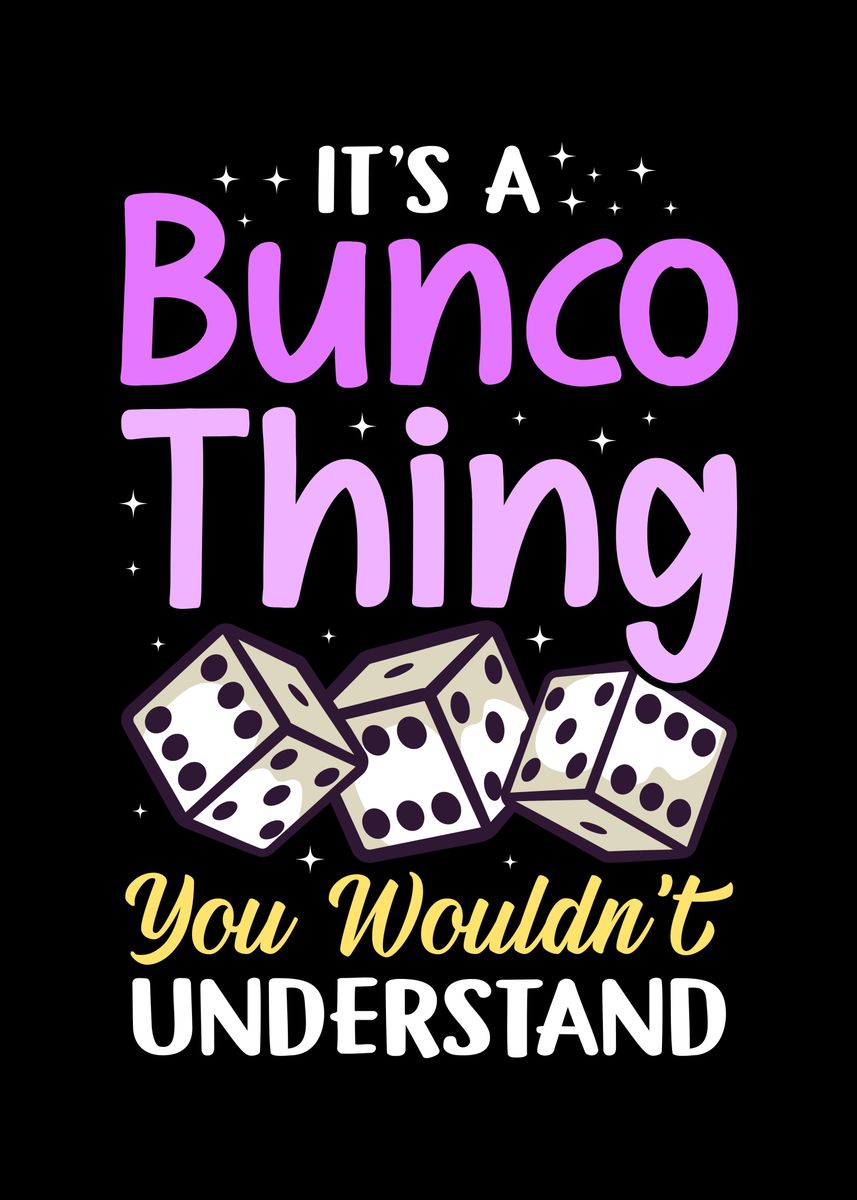 'Its A Bunco Thing You' Poster, picture, metal print, paint by Michael ...