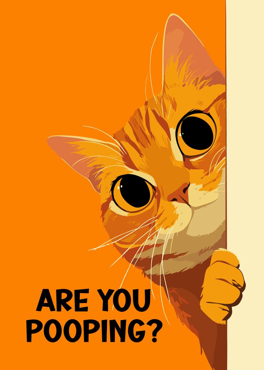 'Orange Cat Are you pooping' Poster, picture, metal print, paint by ...