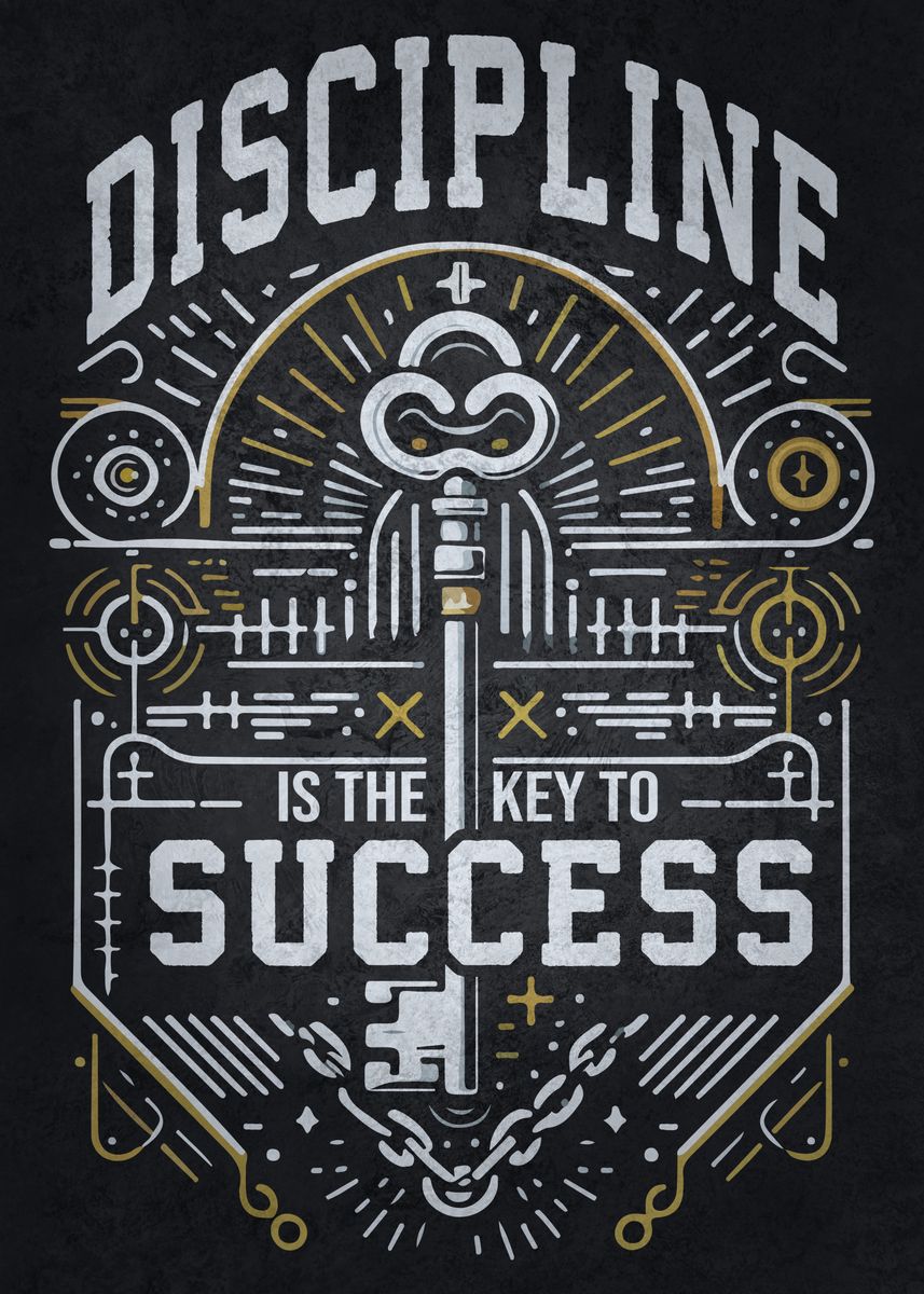 'Discipline Key To Success' Poster, picture, metal print, paint by CHAN ...