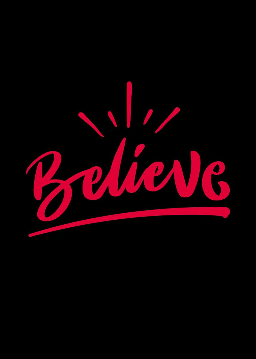 'believe' Poster, picture, metal print, paint by EDSON RAMOS | Displate
