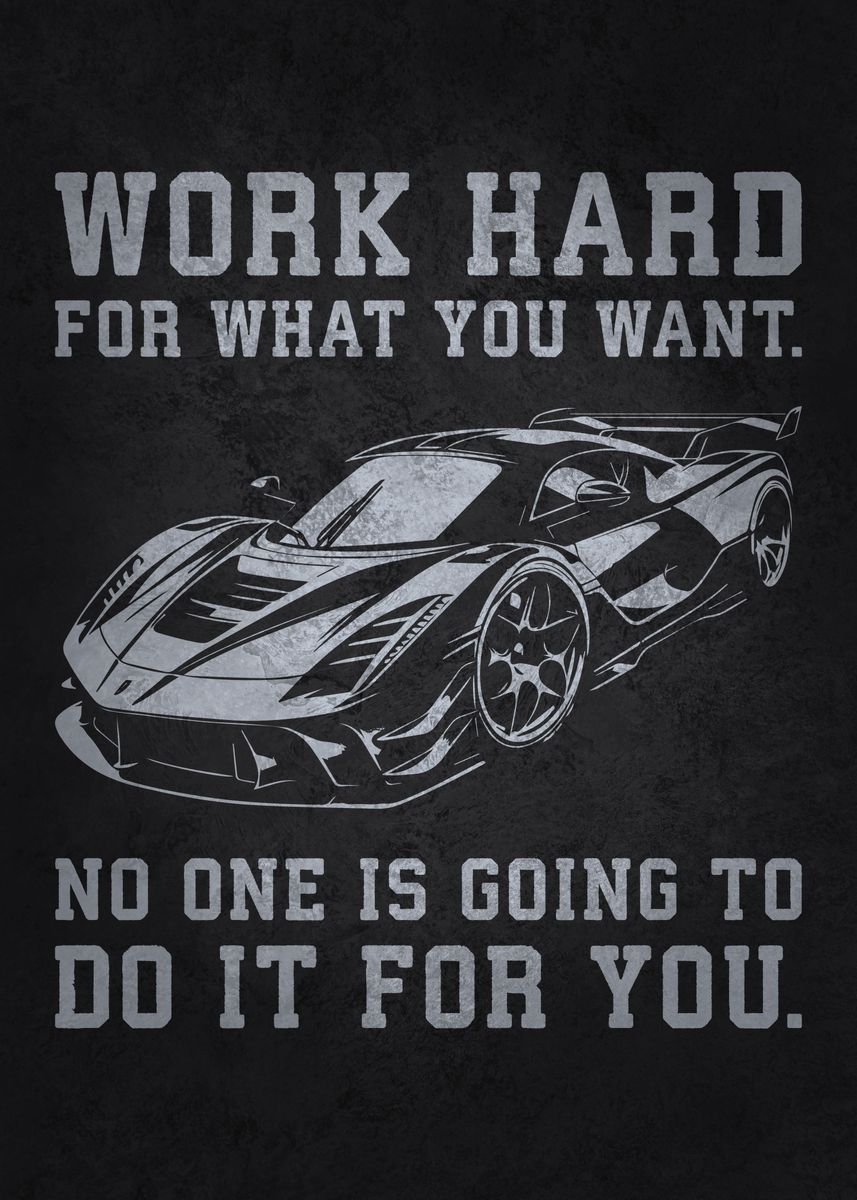 'Work Hard Supercar Money' Poster, picture, metal print, paint by CHAN ...