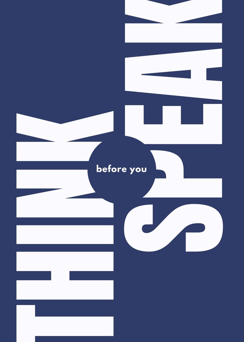 'Think Before you Speake' Poster, picture, metal print, paint by ...