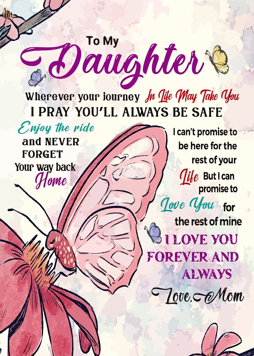 'To My Daughter' Poster, picture, metal print, paint by Nice Pictures ...