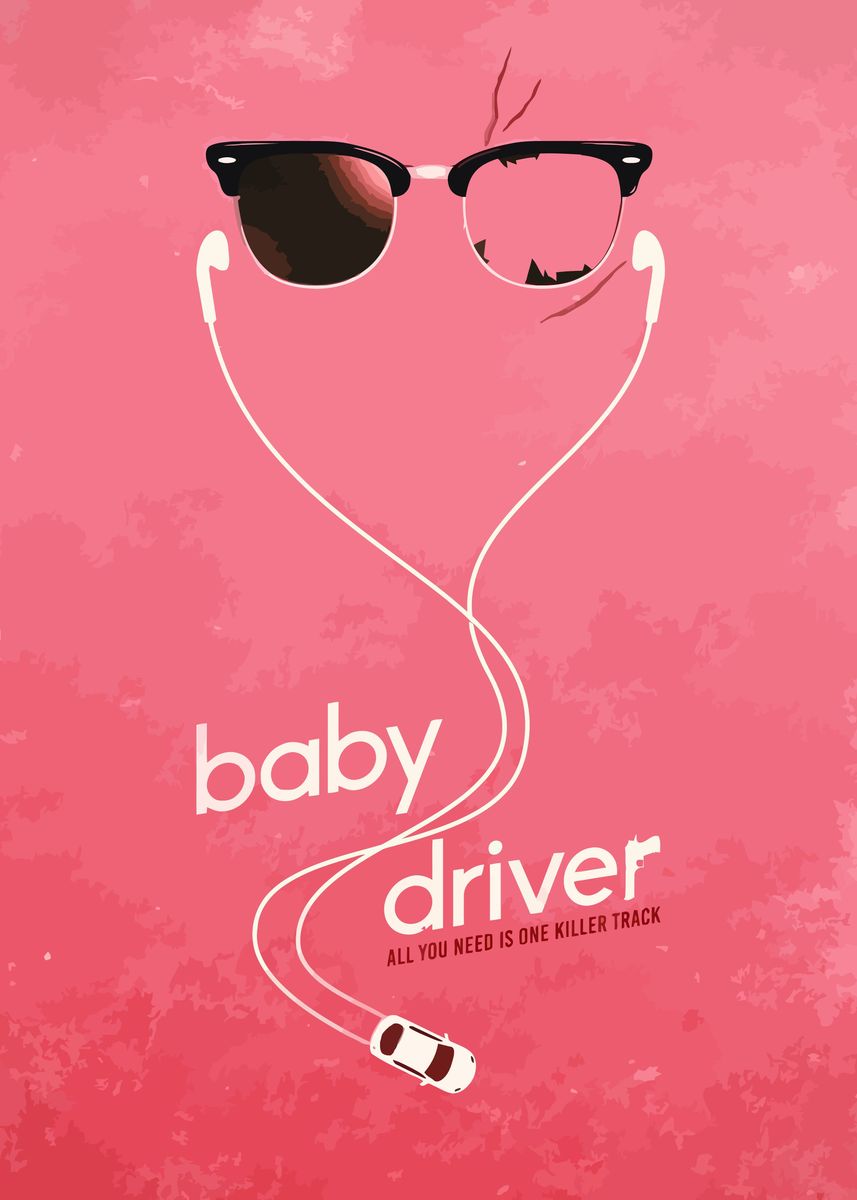 'Baby Driver' Poster, picture, metal print, paint by Berry Bins | Displate