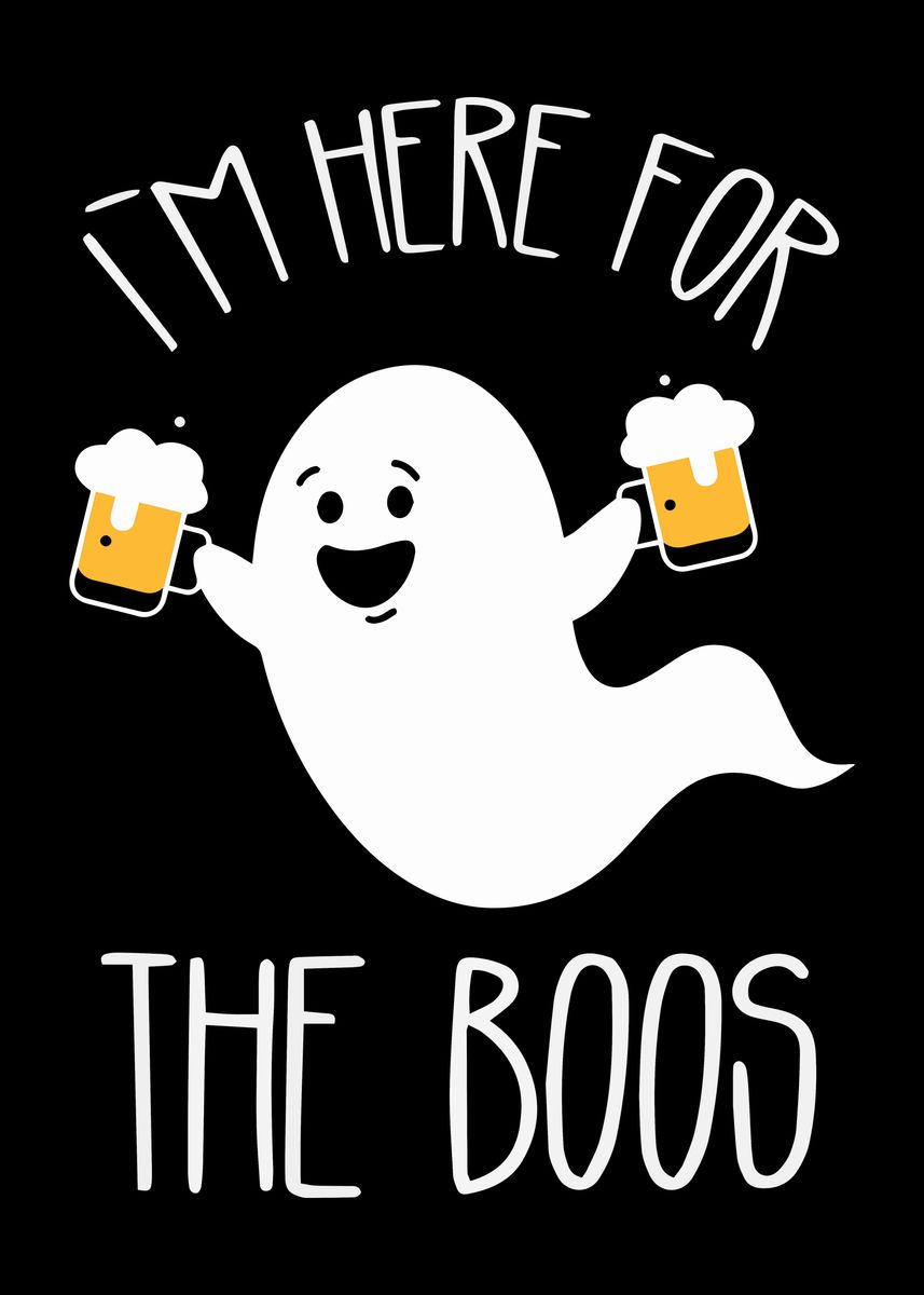 'Im here for the booze beer' Poster, picture, metal print, paint by ...