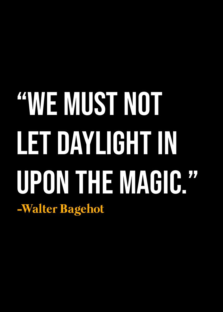 'Walter Bagehot Quotes ' Poster, picture, metal print, paint by KLIP ...