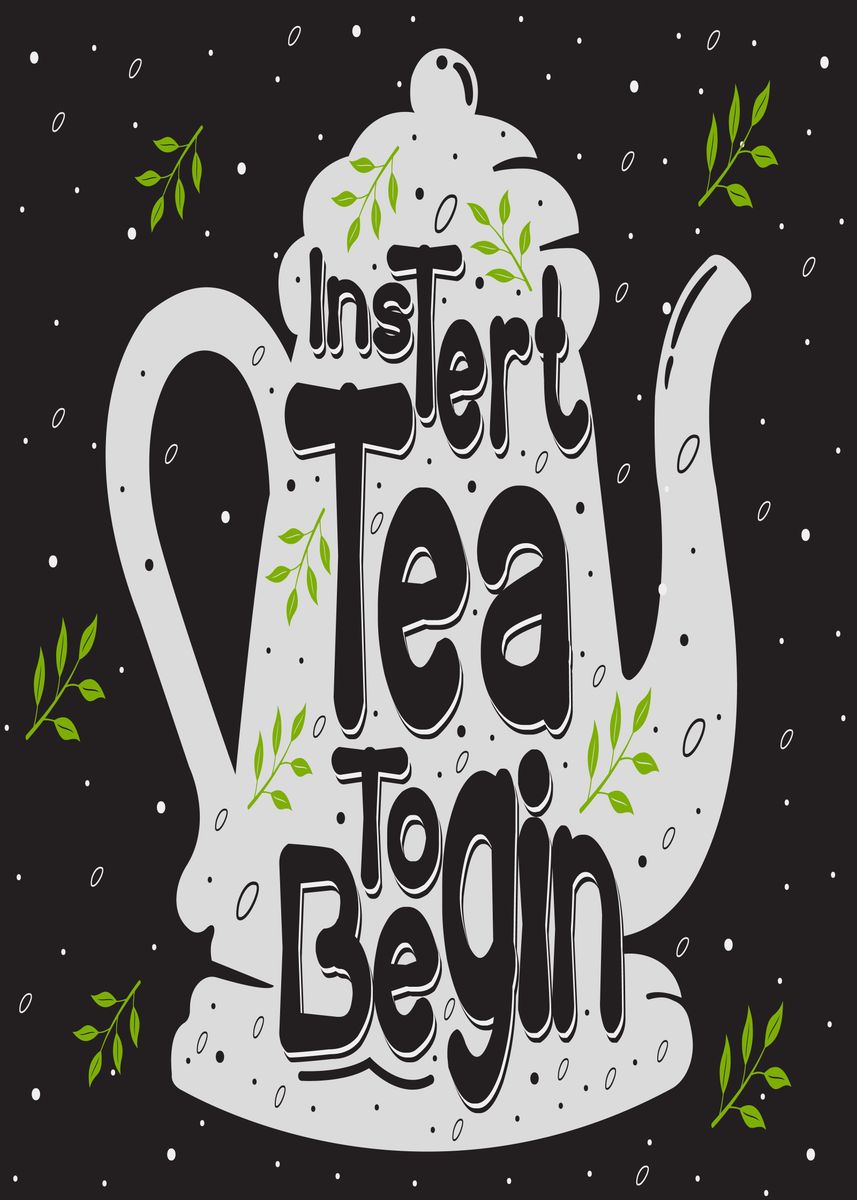 'Set Up Tea To Start Tea' Poster, picture, metal print, paint by ...