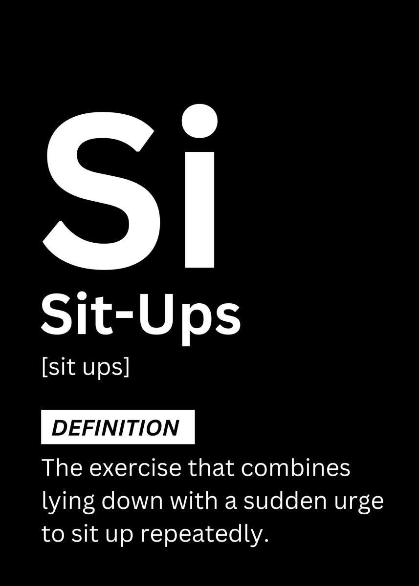 'Sit Ups Gym Definition' Poster, picture, metal print, paint by ...