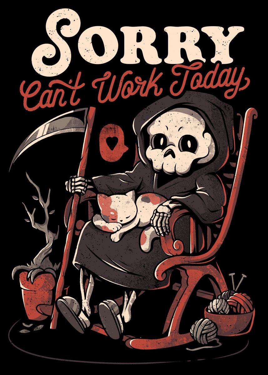 'Cant Work Today' Poster, picture, metal print, paint by Eduardo Ely ...
