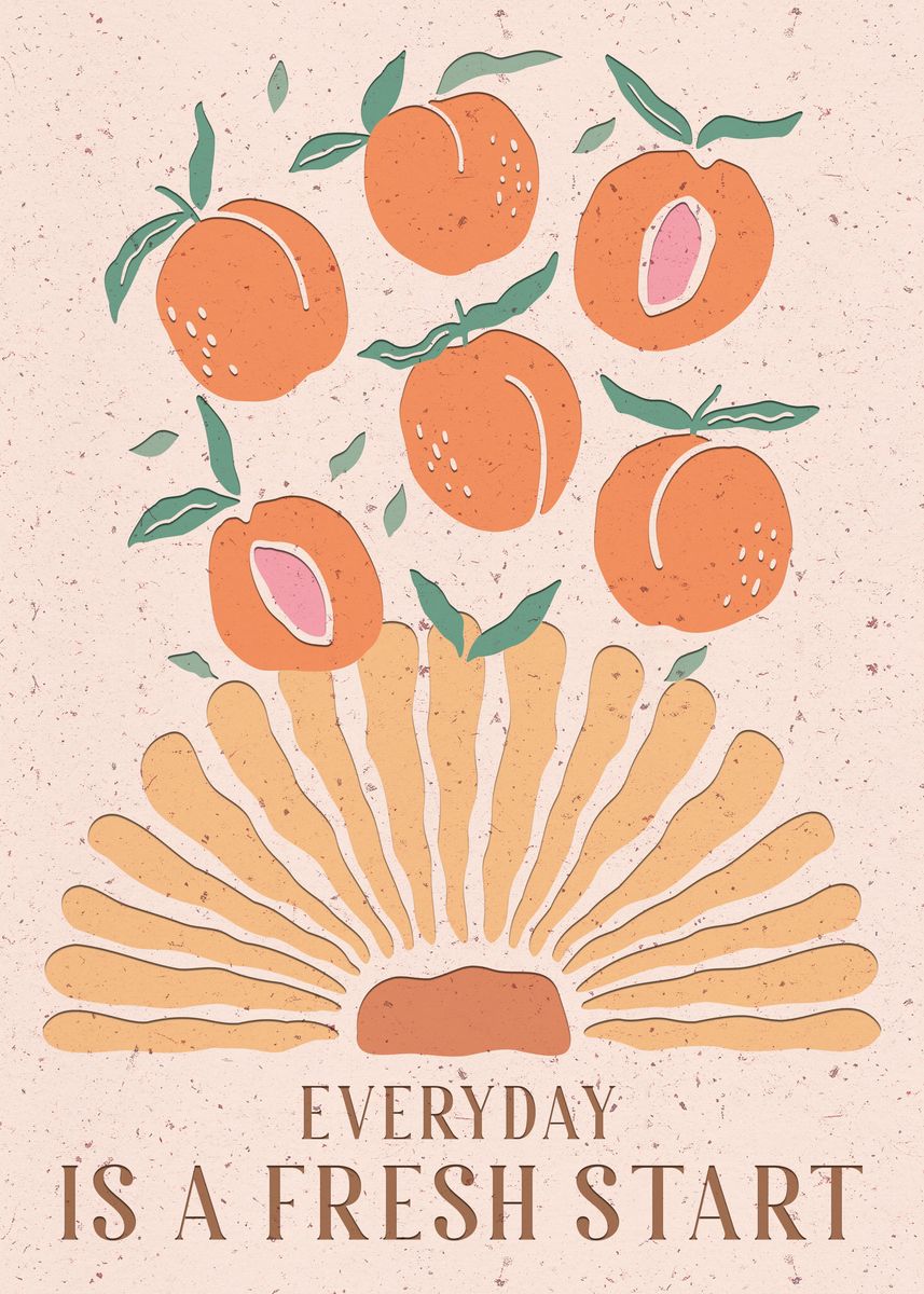 'Everyday is a fresh start' Poster, picture, metal print, paint by ...