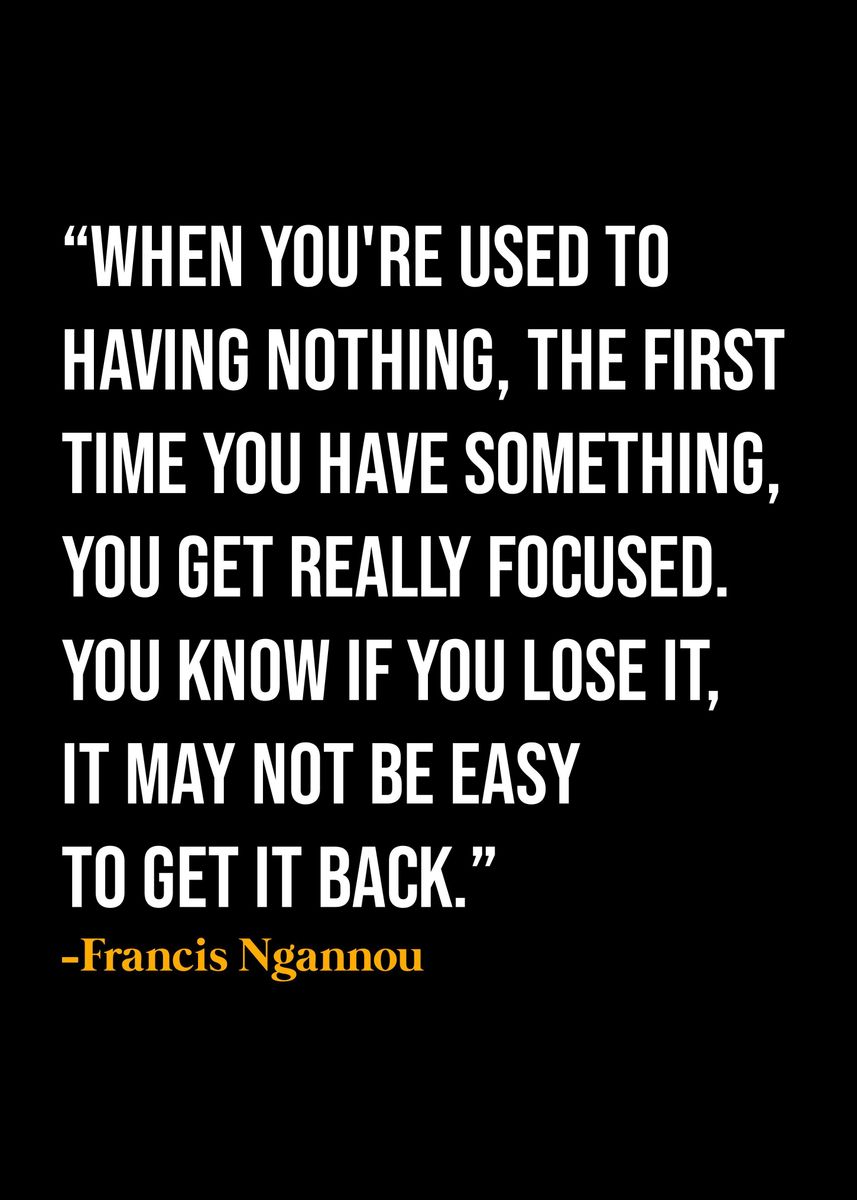 'Francis Ngannou Quotes ' Poster, picture, metal print, paint by KLIP ...