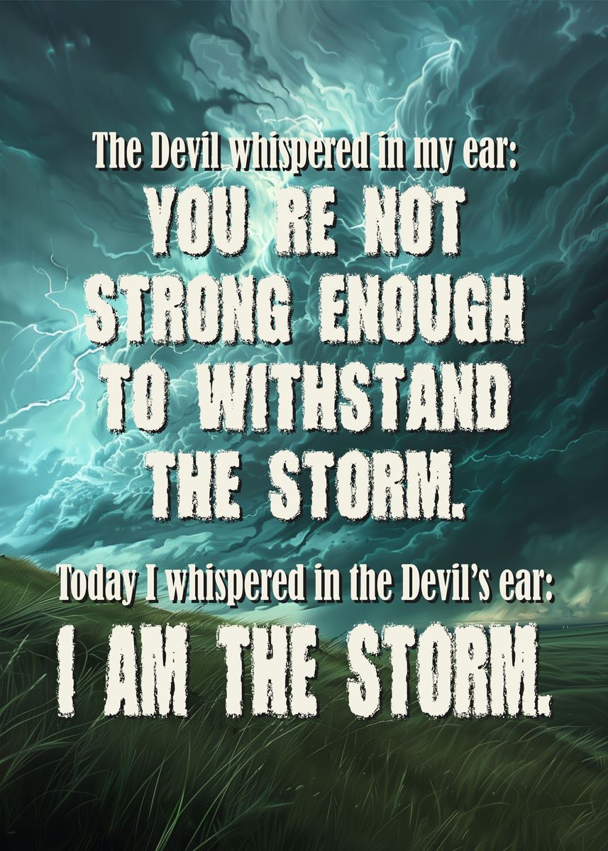'I Am The Storm Quote' Poster, picture, metal print, paint by BOUNTEES ...