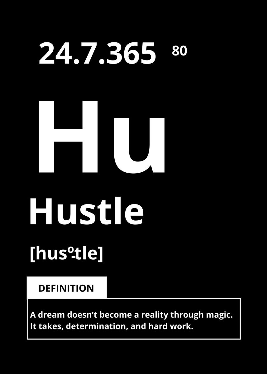 'Hustle definition' Poster, picture, metal print, paint by EDSON RAMOS ...