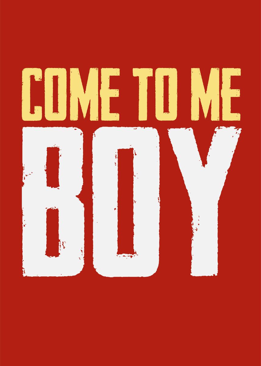 'Come To Me Boy' Poster, picture, metal print, paint by funk punk ...