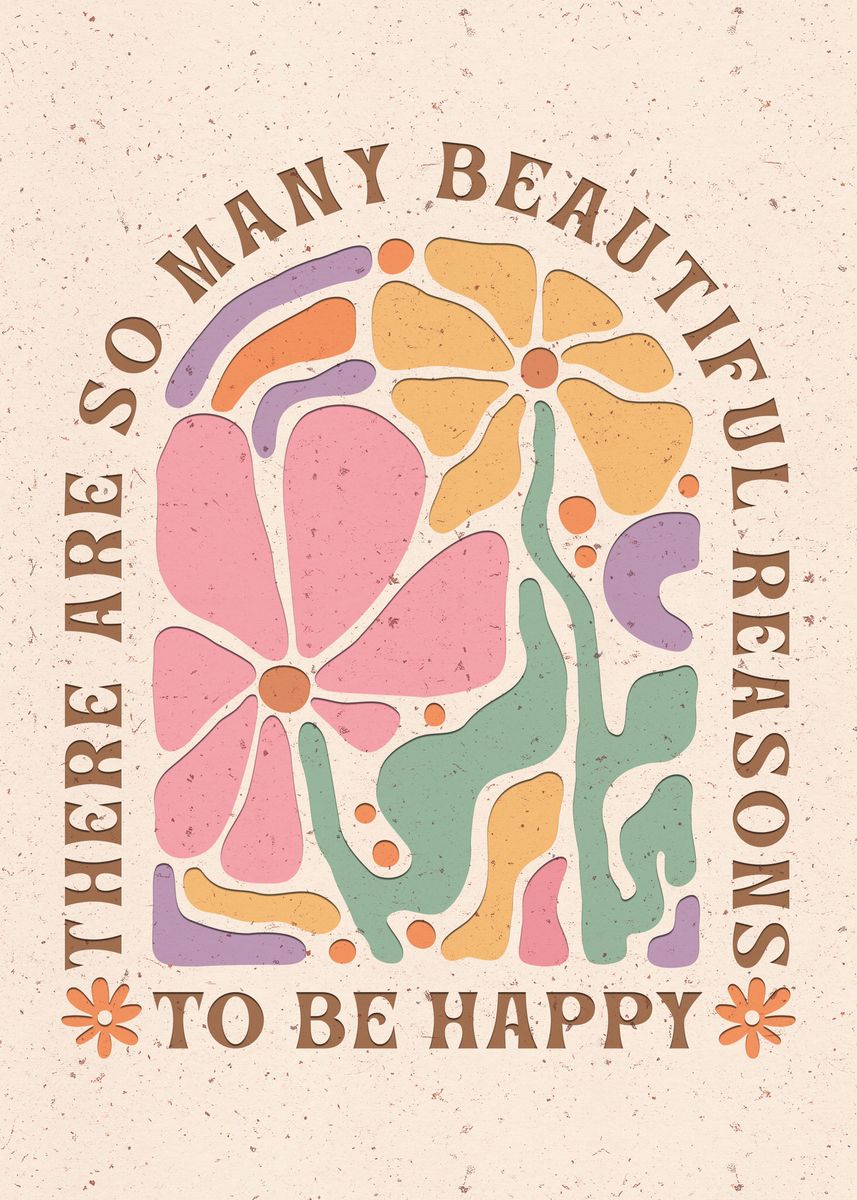 'Happy beautiful reasons' Poster, picture, metal print, paint by ...