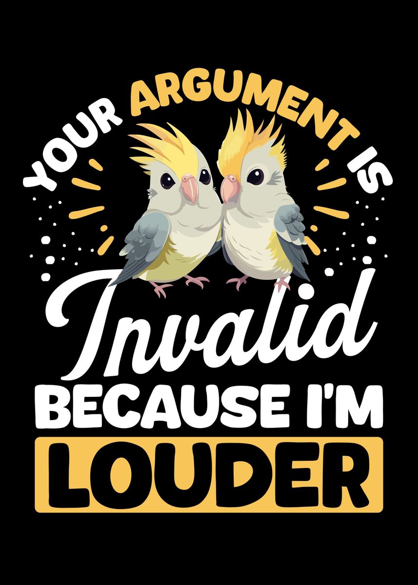 'Your Argument Is Invalid' Poster, picture, metal print, paint by ...