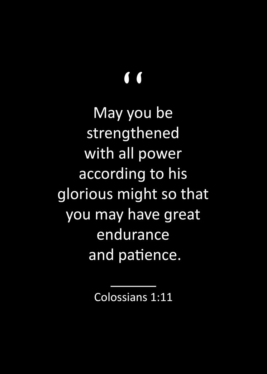 'Colossians 1 11' Poster, picture, metal print, paint by Kaly Prints ...