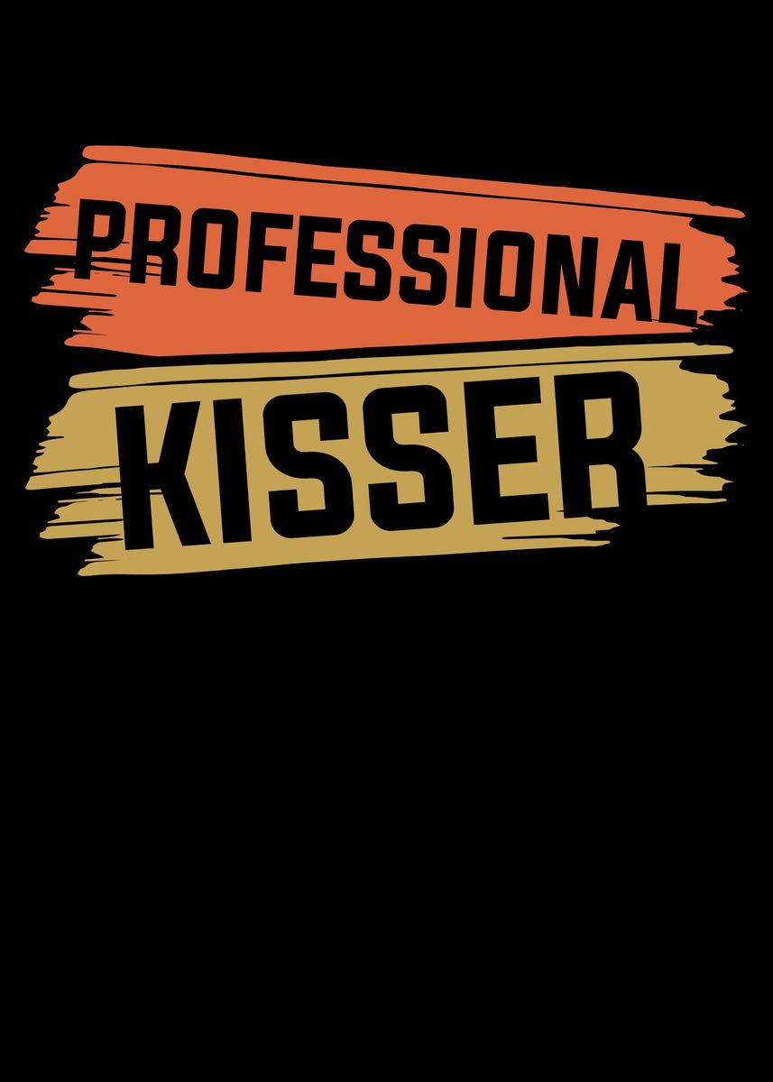 'Professional Kisser Lips' Poster, picture, metal print, paint by ...
