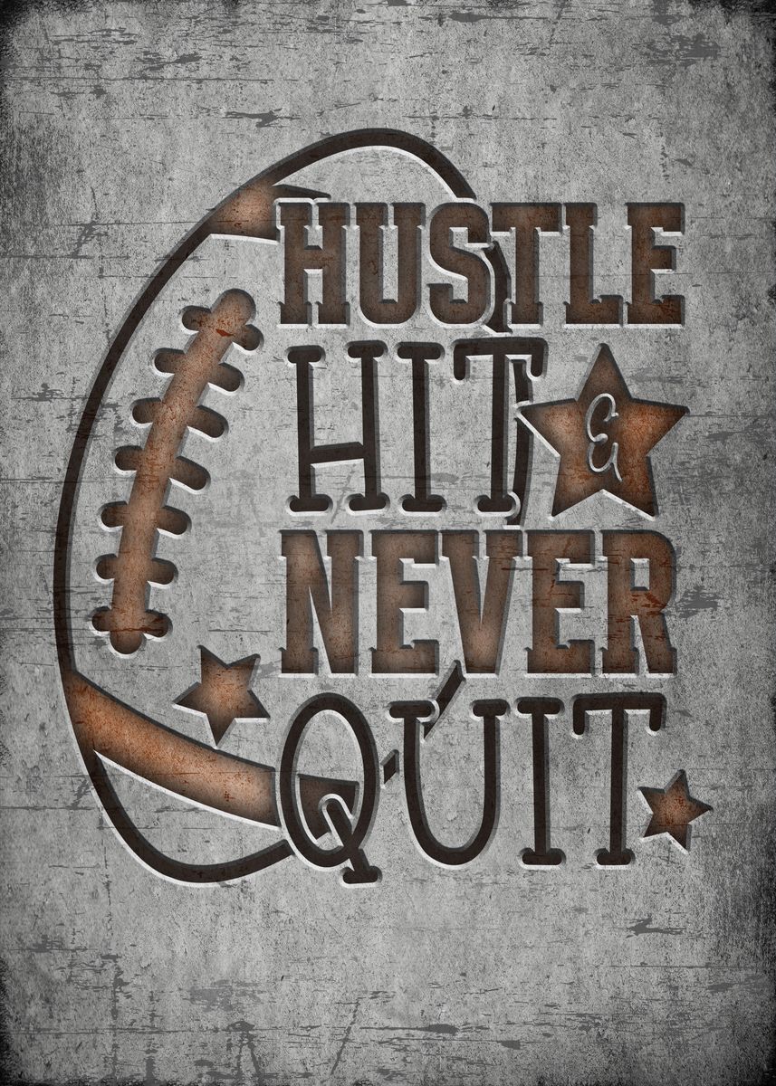 'Hustle hit never quit ' Poster, picture, metal print, paint by ...