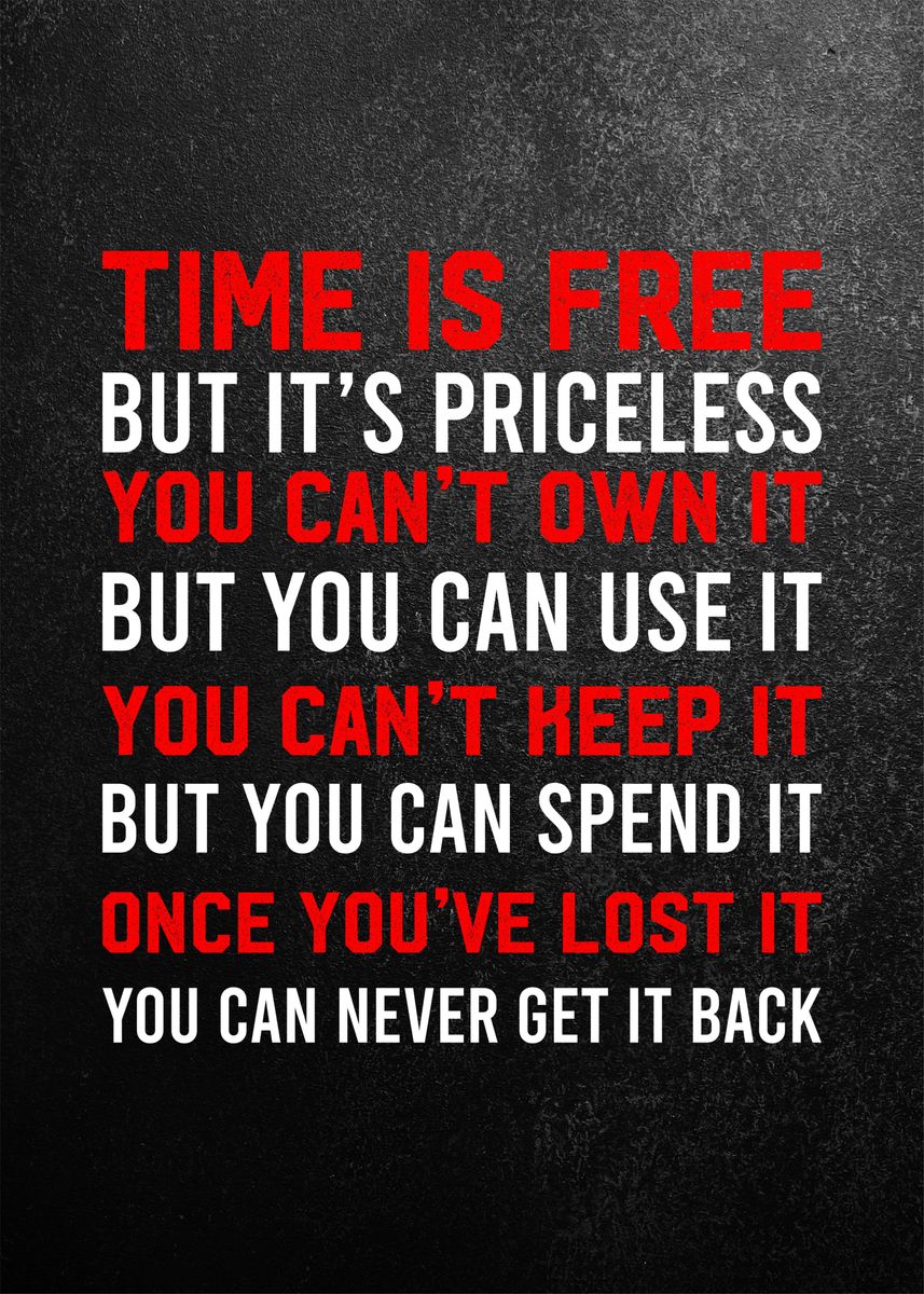 'time is free motivation' Poster, picture, metal print, paint by ...
