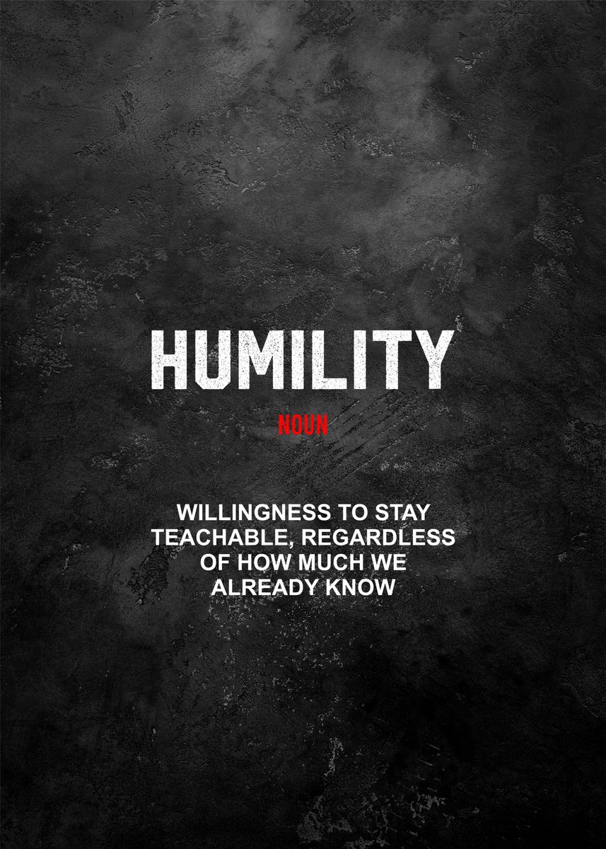 'humility definition' Poster, picture, metal print, paint by ...
