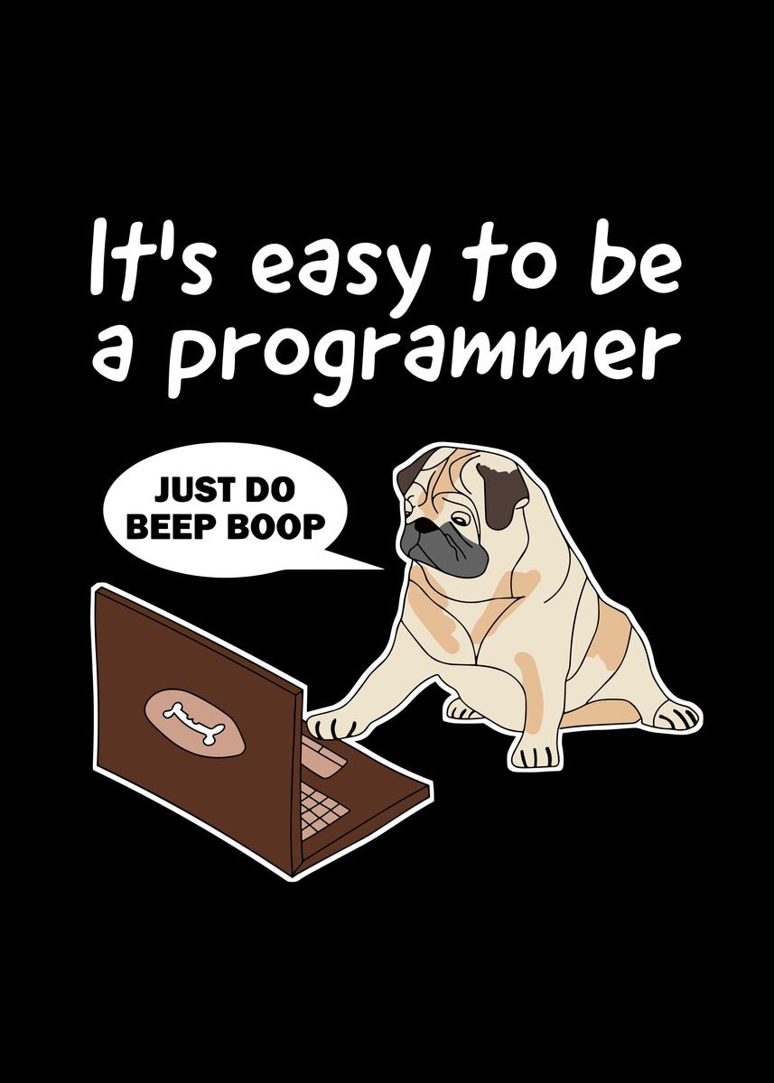 'Programmer love dog' Poster, picture, metal print, paint by Bee Guts ...