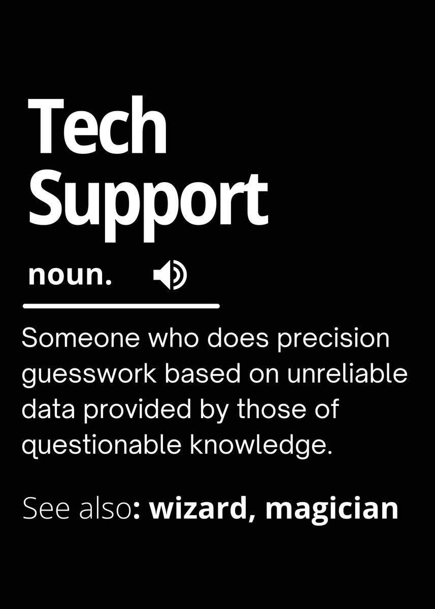 'Tech Support definition' Poster, picture, metal print, paint by ...