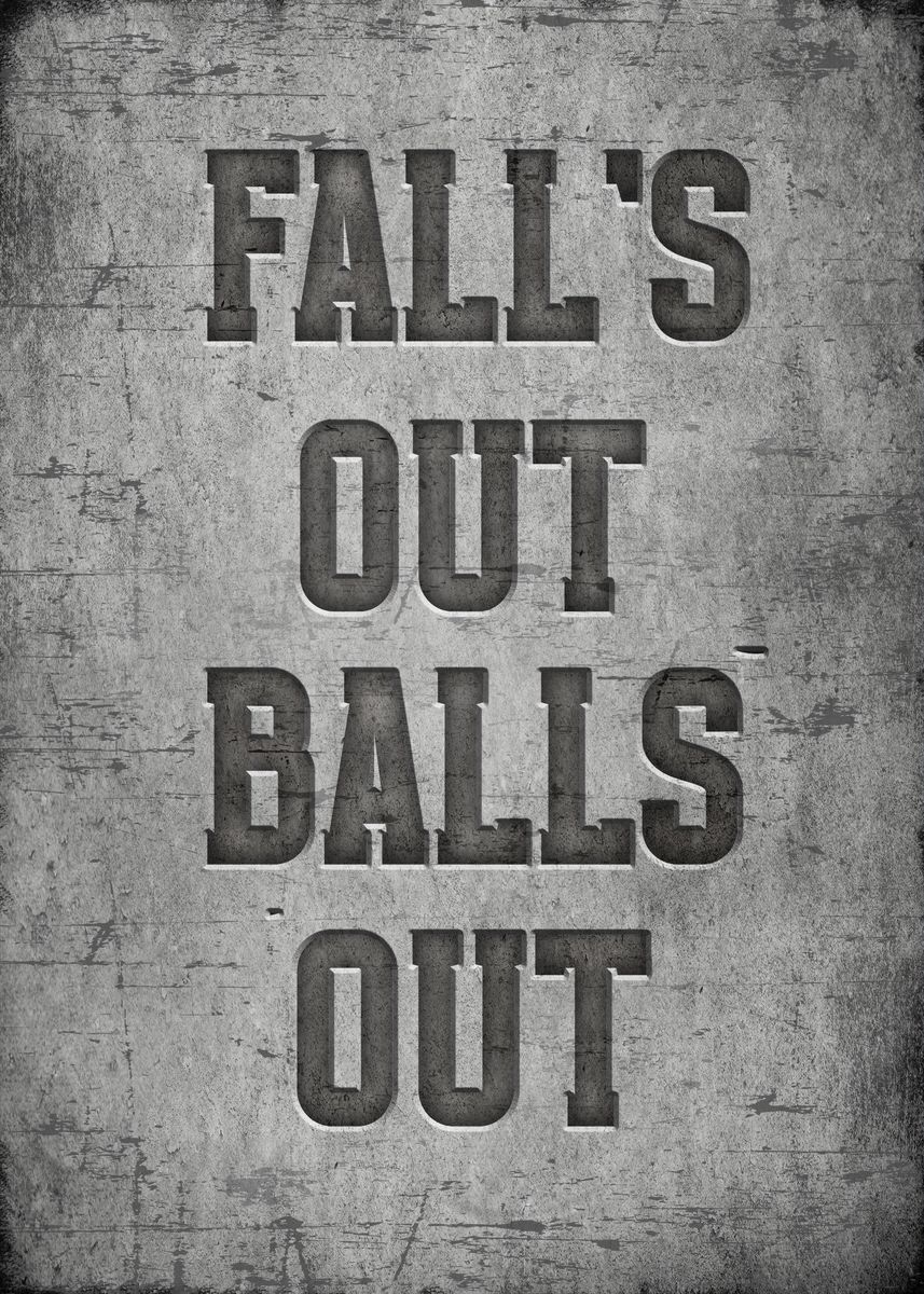 'Falls out Balls out' Poster, picture, metal print, paint by XandYart ...