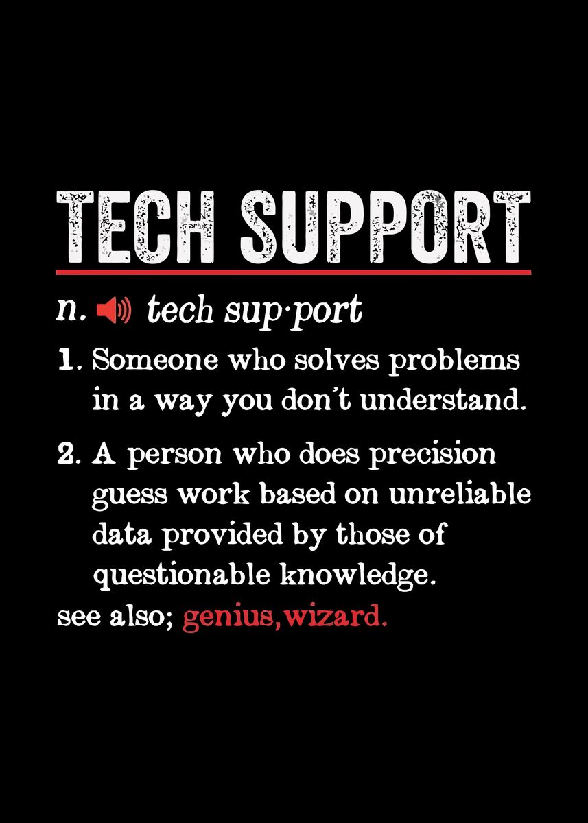'Funny Tech Support' Poster, picture, metal print, paint by Bee Guts ...