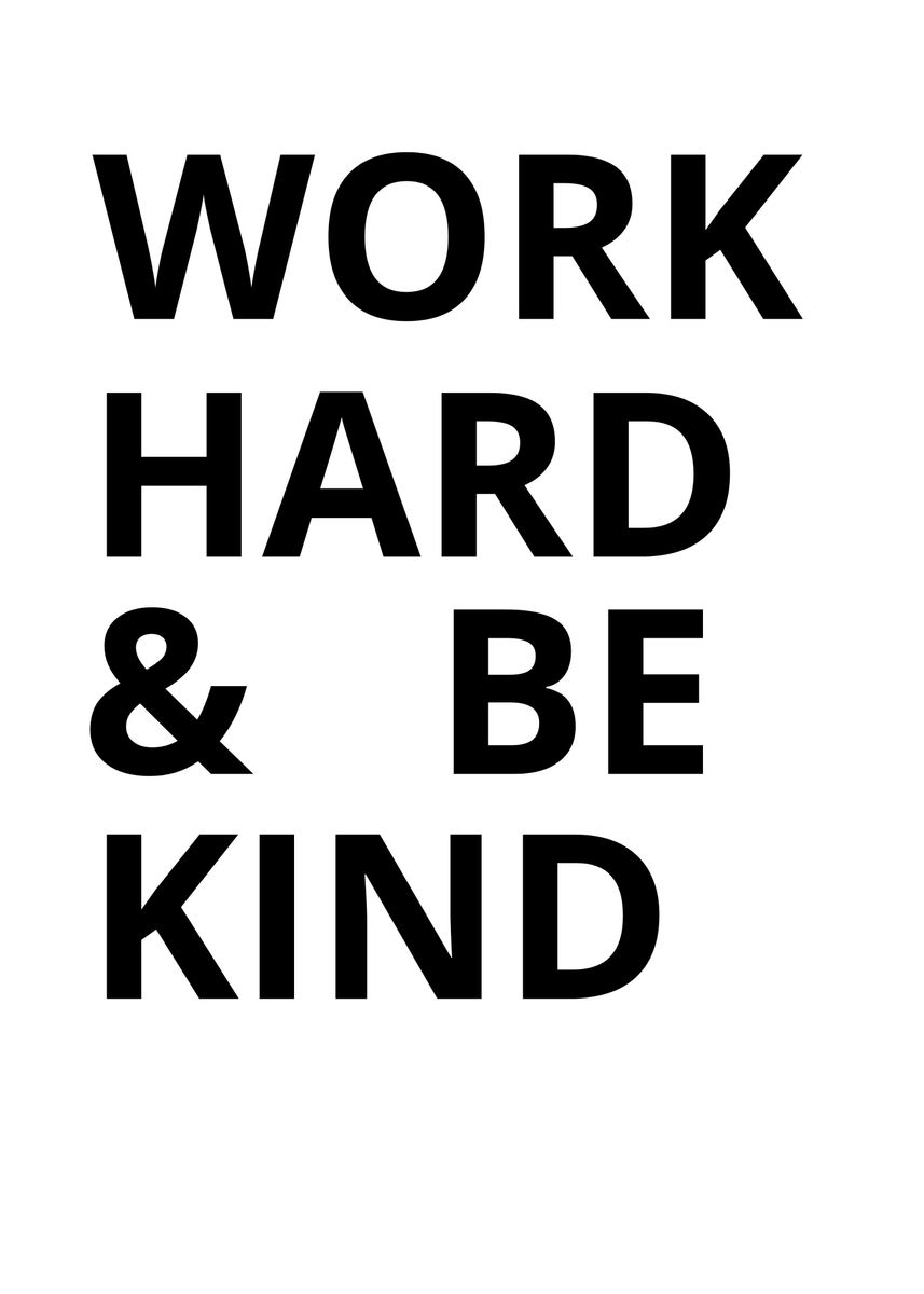 'work hard and be kind' Poster, picture, metal print, paint by EDSON ...