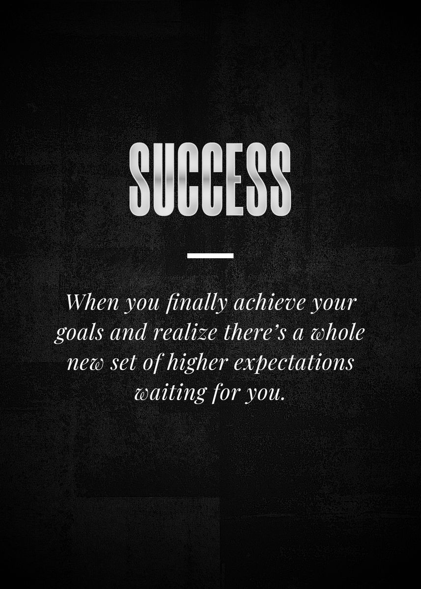 'SUCCESS When you finally' Poster, picture, metal print, paint by ...