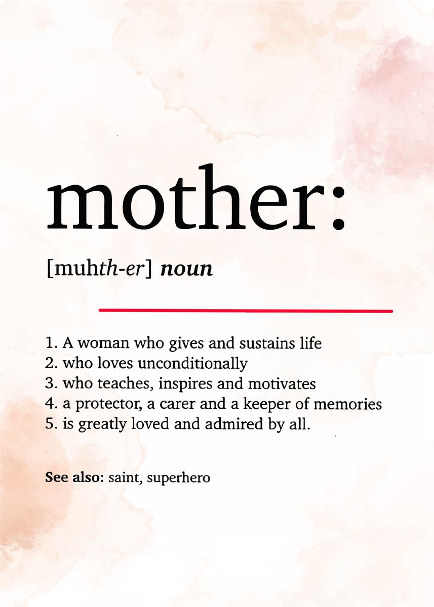 'mother definition mom ' Poster, picture, metal print, paint by Loves ...