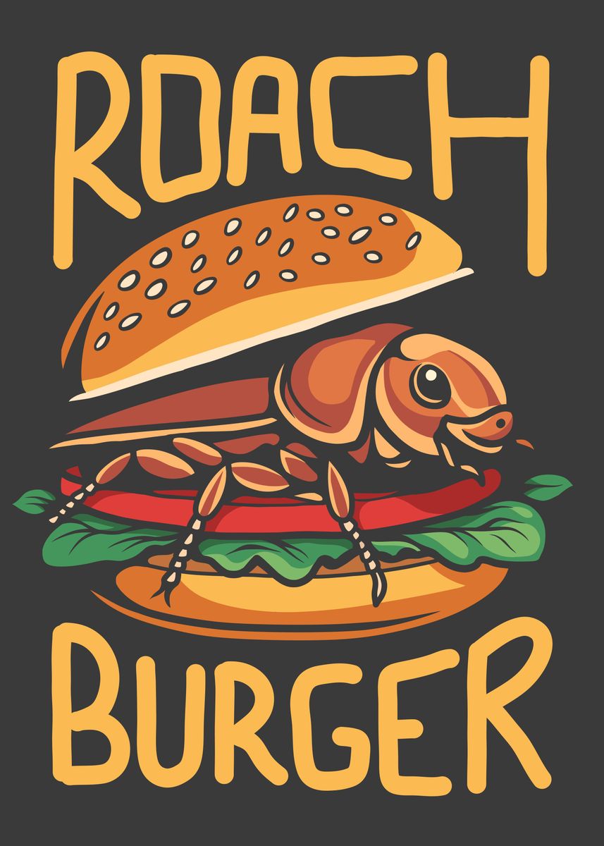 'Roach Burger' Poster, picture, metal print, paint by Milhad Art | Displate