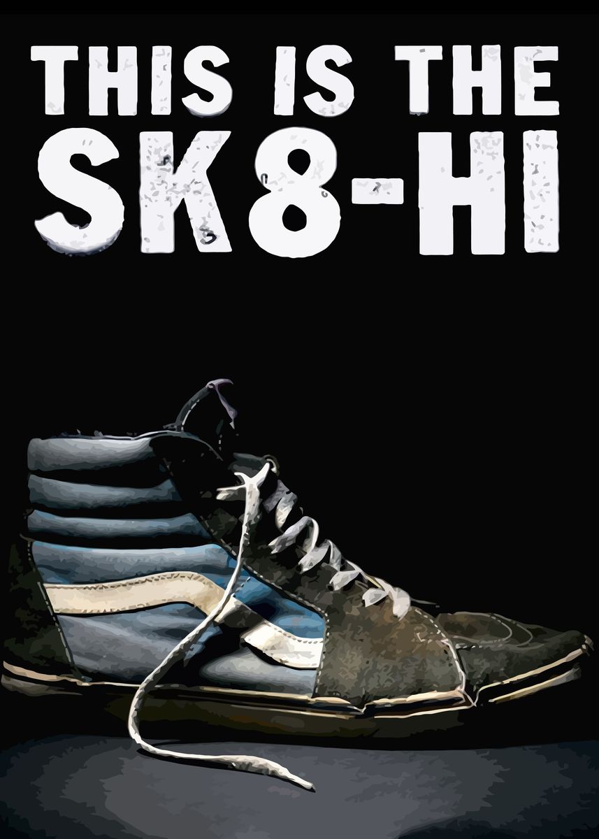 'SK8 HI' Poster, picture, metal print, paint by BB Creative | Displate