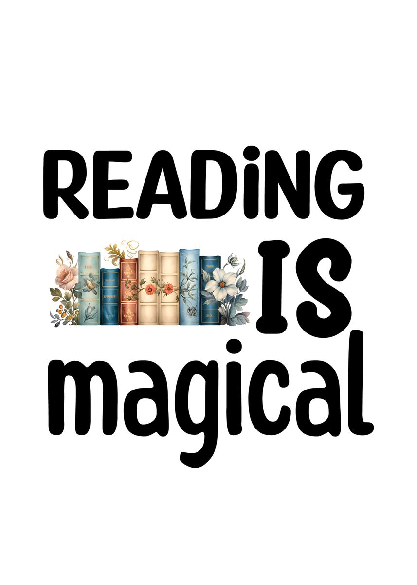 'Reading is magical' Poster, picture, metal print, paint by Juliana RW ...
