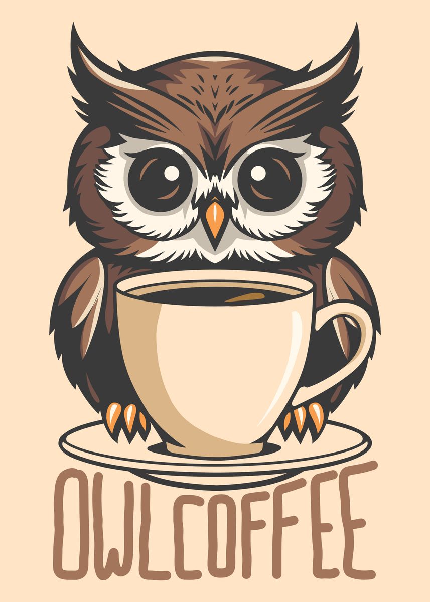 'Owl and Coffee' Poster, picture, metal print, paint by Milhad Art ...