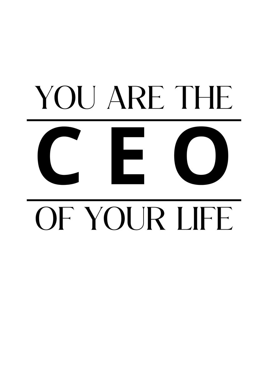 'you are the ceo ' Poster, picture, metal print, paint by EDSON RAMOS ...