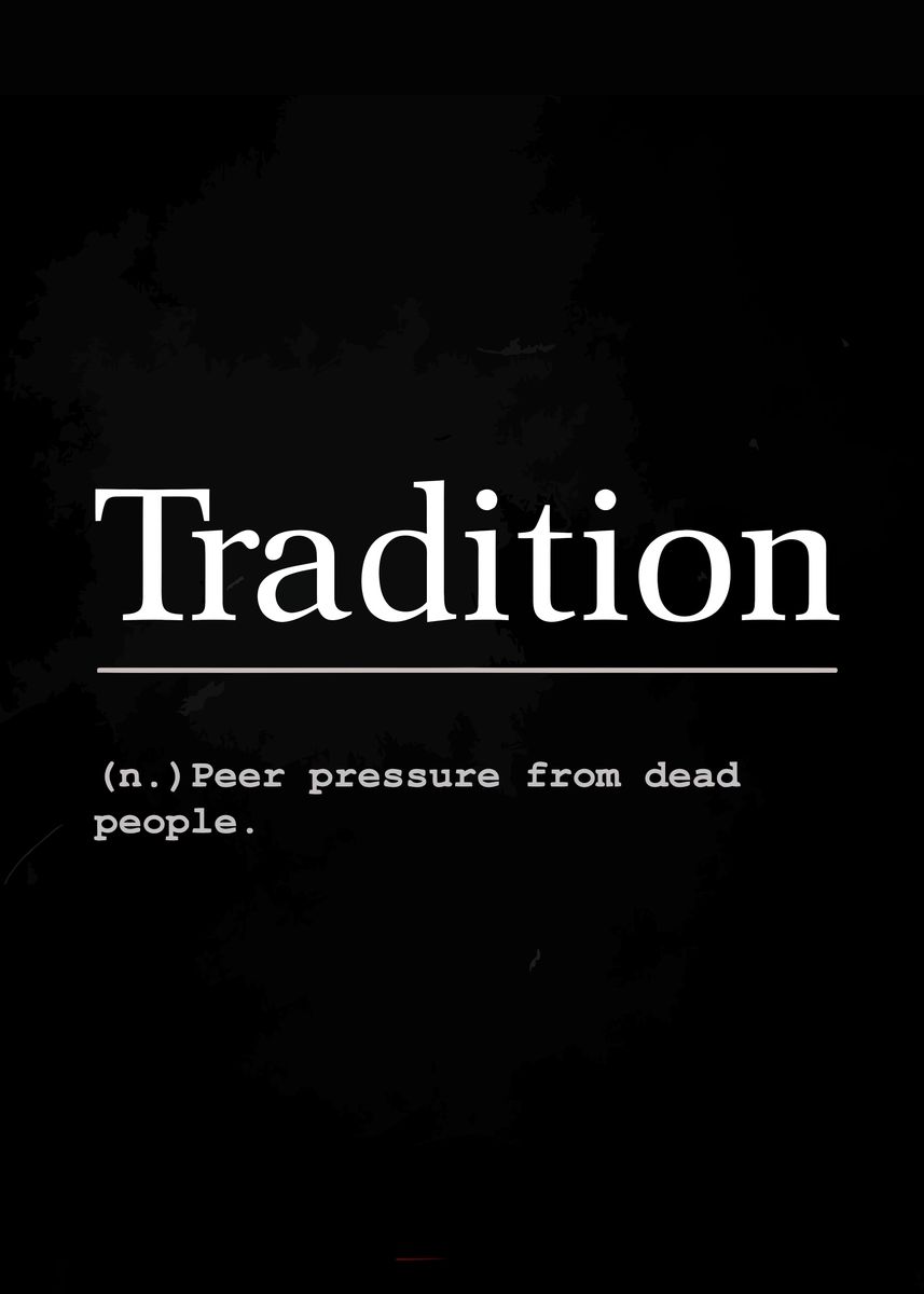 'Tradition Definition' Poster, picture, metal print, paint by Richmoon ...