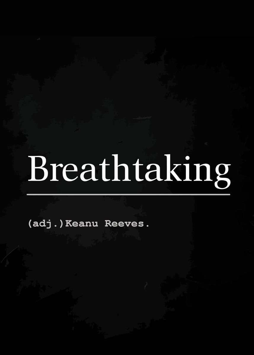 'Breathtaking Definition' Poster, picture, metal print, paint by ...