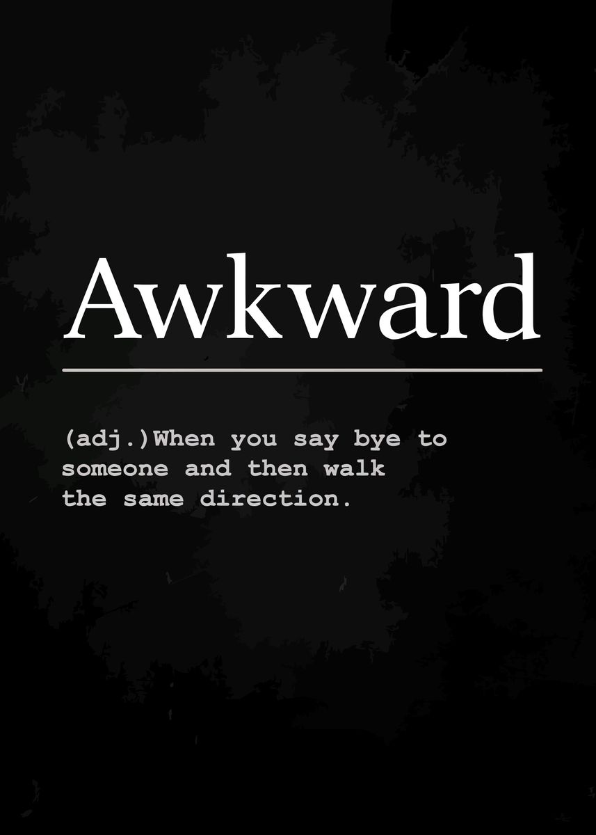 'Awkward Definition' Poster, picture, metal print, paint by Richmoon ...