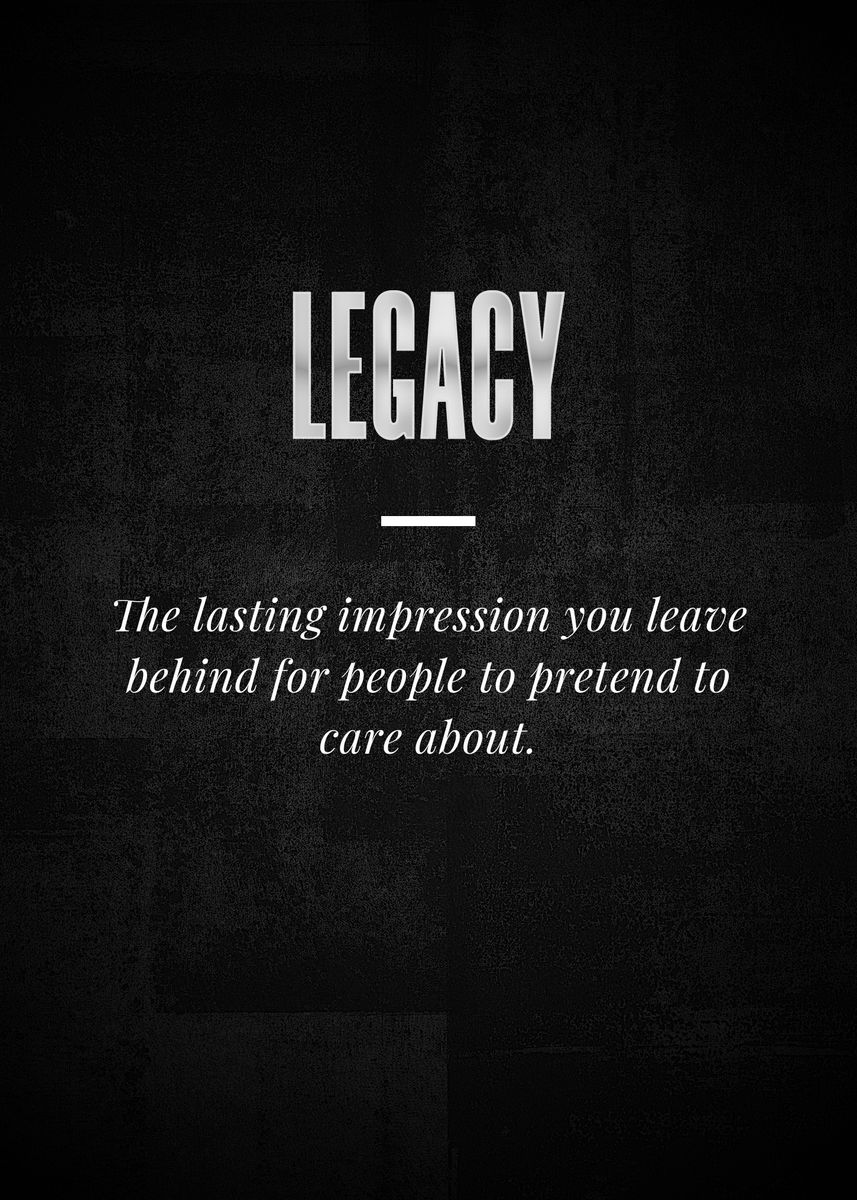 'LEGACY The lasting' Poster, picture, metal print, paint by Syahrasi ...