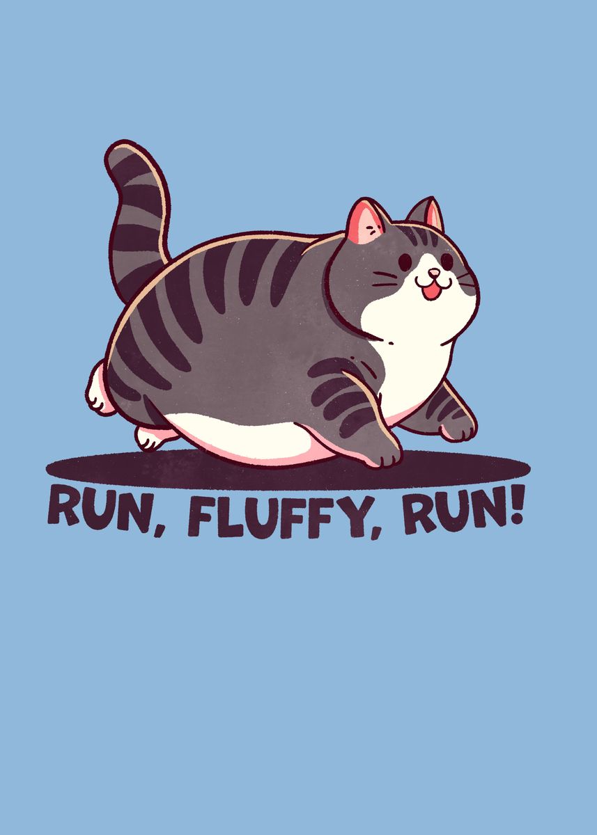'Run fluffy run' Poster, picture, metal print, paint by Fanfreak | Displate