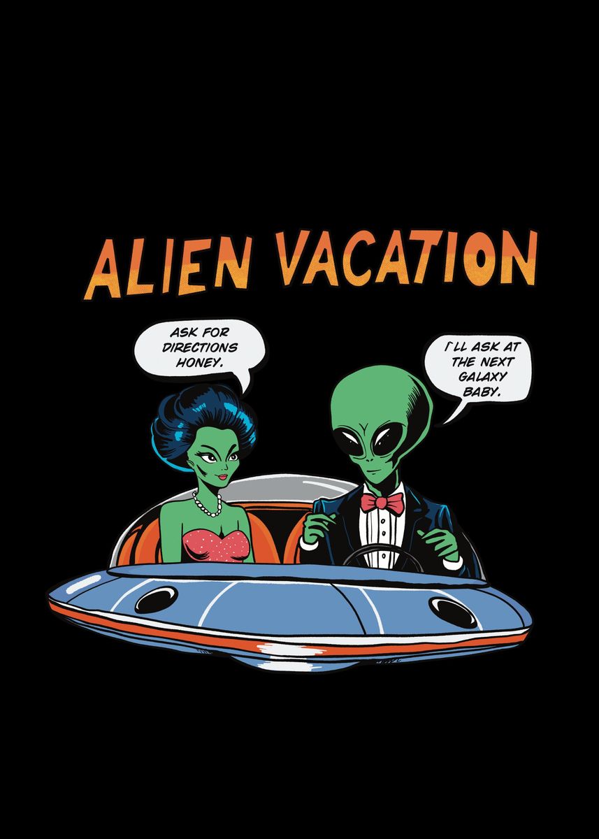 'alien vacation' Poster, picture, metal print, paint by EDSON RAMOS ...